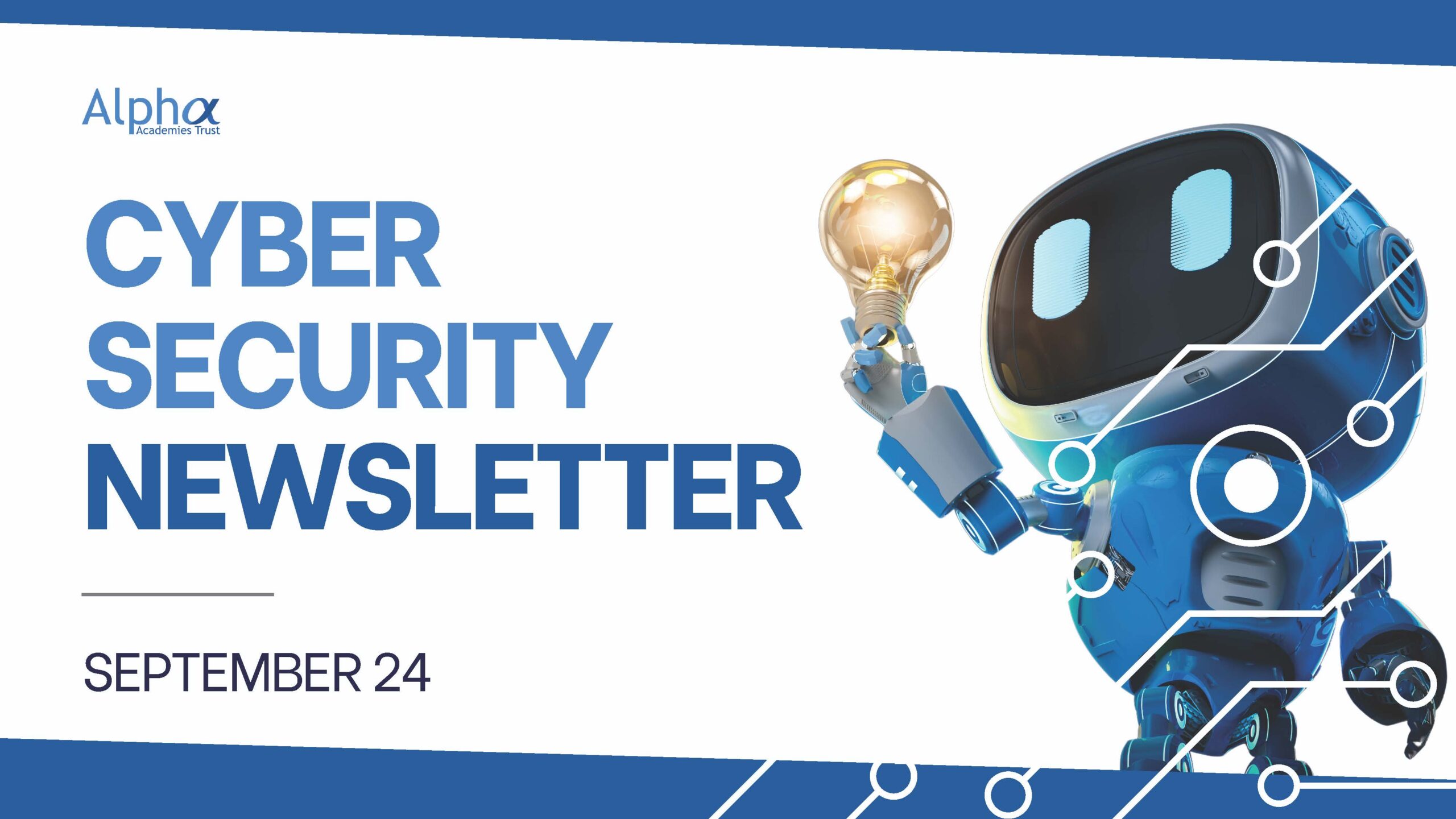 Latest Cyber Security Newsletter - Alpha Academies Trust | Leading ...